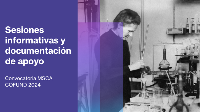 Sesiones informativas y documentación de apoyo Convocatoria MSCA COFUND 2024 | Horizonte Europa